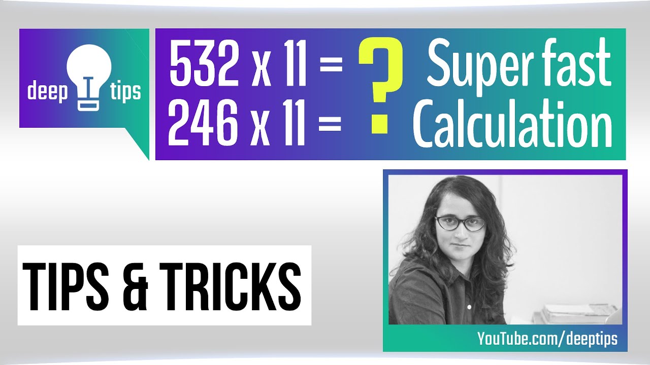 Easiest Way To Multiply Any 3 Digit Number By 11 In 2 Seconds Deepti easiest-way-to-multiply-any-3-digit-number-by-11-in-2-seconds-deepti