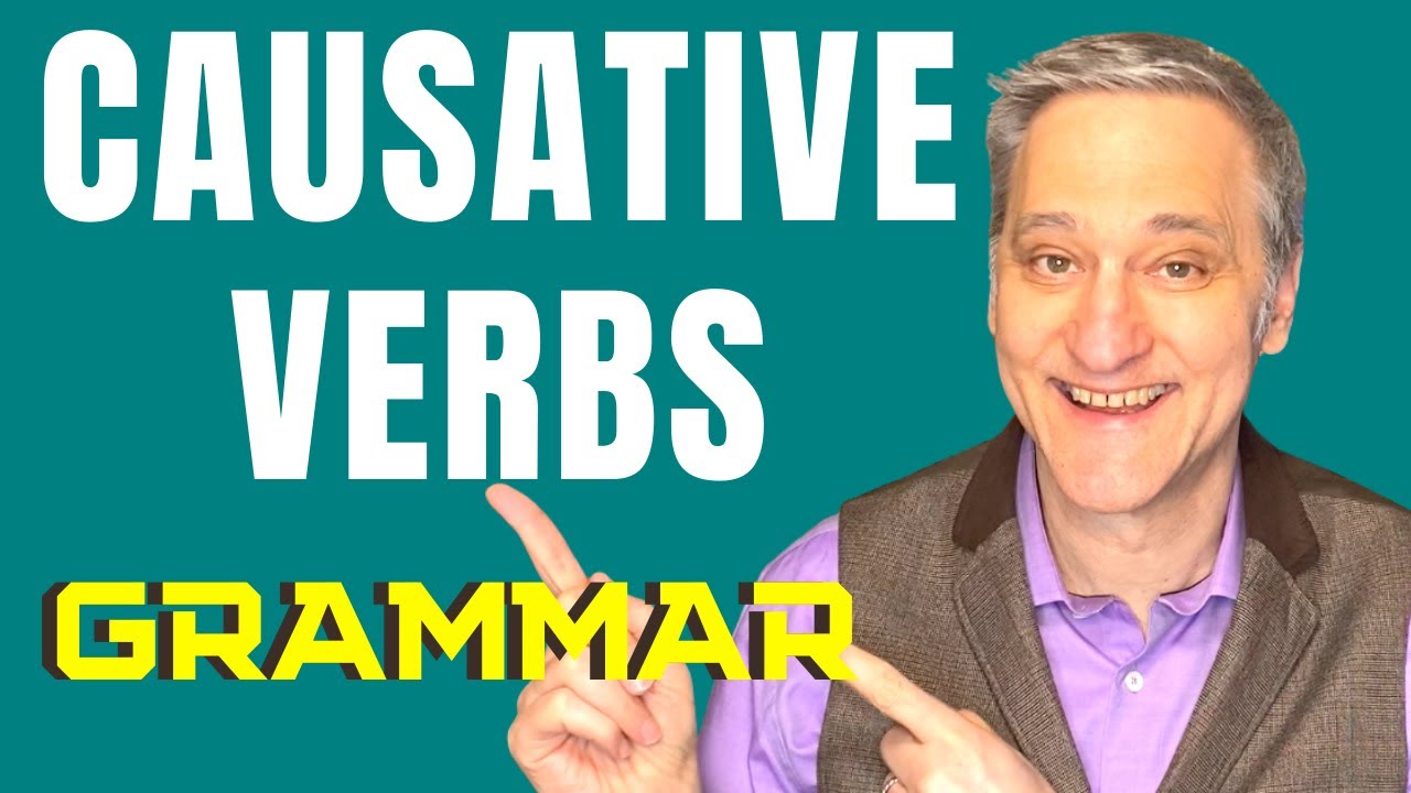 English Grammar Lesson | Learn How To Use CAUSATIVE VERBS - YouTube