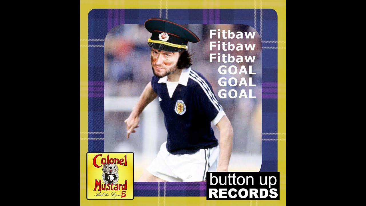 Fitbaw Fitbaw Fitbaw GOAL GOAL GOAL - Colonel Mustard & the Dijon 5 ...