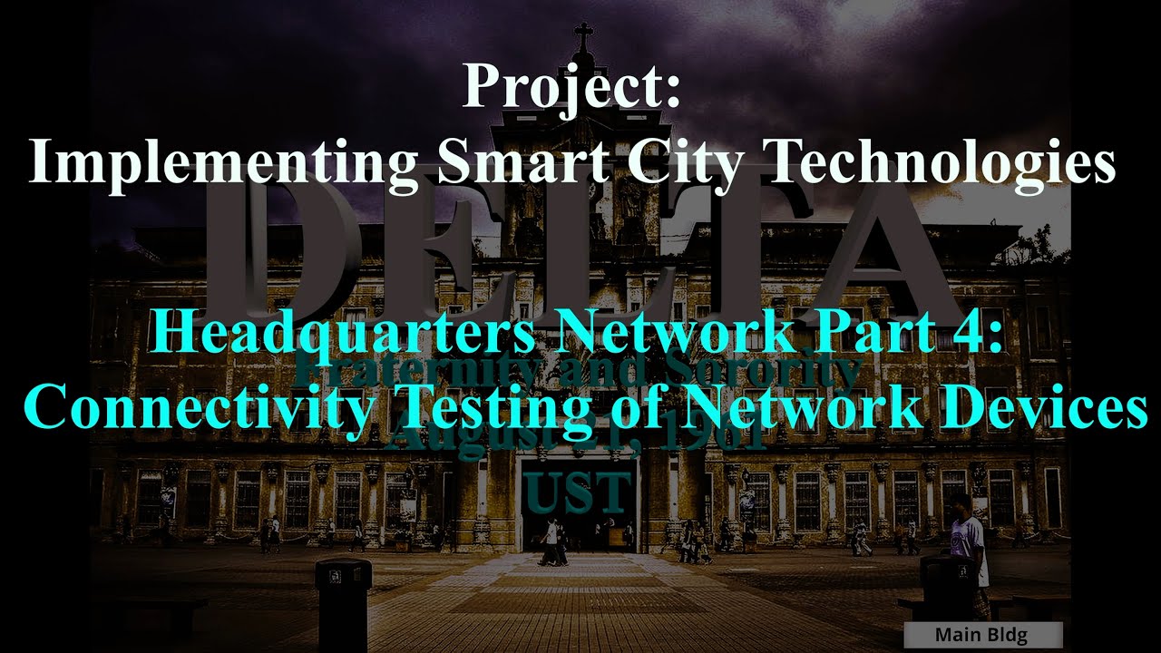 Headquarters Network Part 4: Connectivity Testing of Network Devices ...