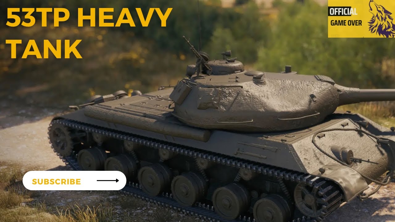 World Of Tanks| 53TP Heavy Tank | Breakthrough Heavy Tank| - YouTube