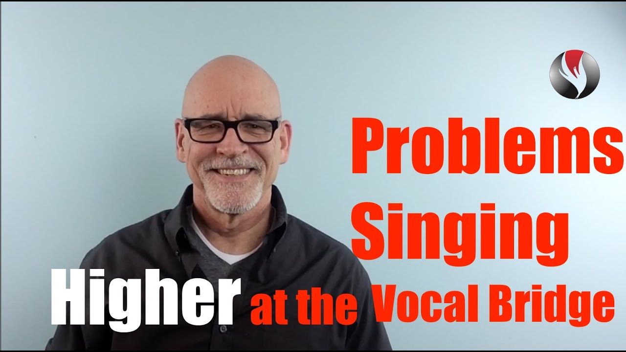 Ep 41 Problems Singing Higher at the Vocal Bridge - YouTube