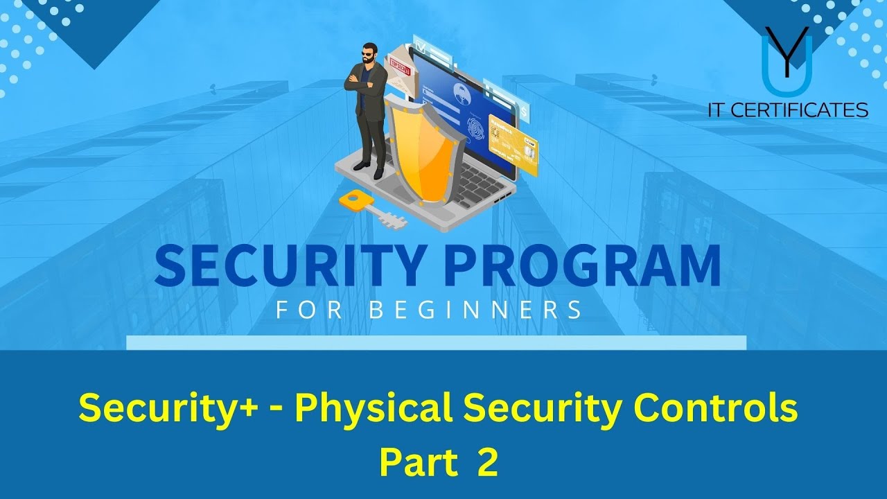 Physical Security Controls Part 2 - CompTIA Security+ Certification ...