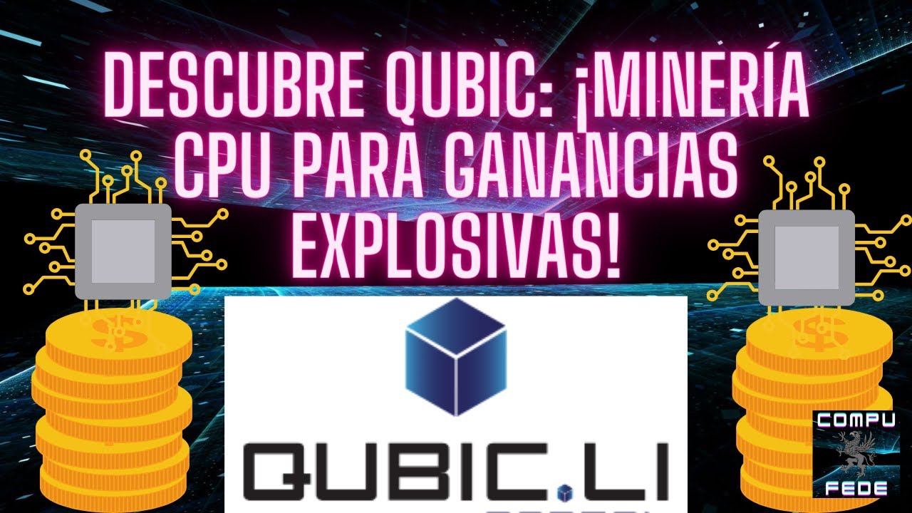 Minería Rentable con Qubic: Aprovecha los Altos Rendimientos en CPU | CompuFede - YouTube