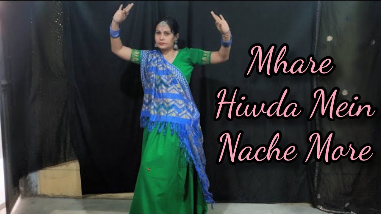 Mhare Hiwda Mein Nache Mor | dance cover | #subscribe #like #share # ...