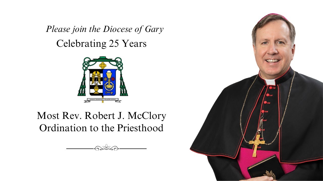 25th Anniversary of Priestly Ordination of Most Rev. Robert J. McClory ...