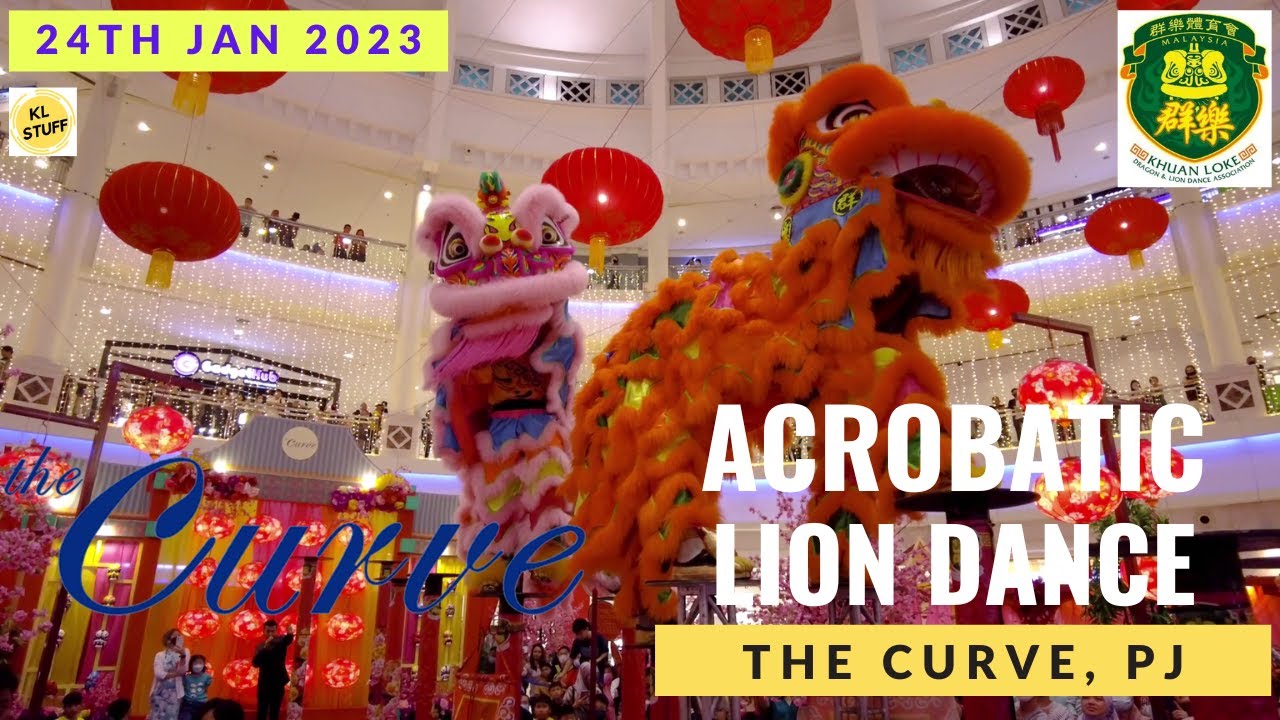 CNY 2023 Day-3 | Acrobatic Lion Dance @ The Curve, PJ (24/01/2023 ...