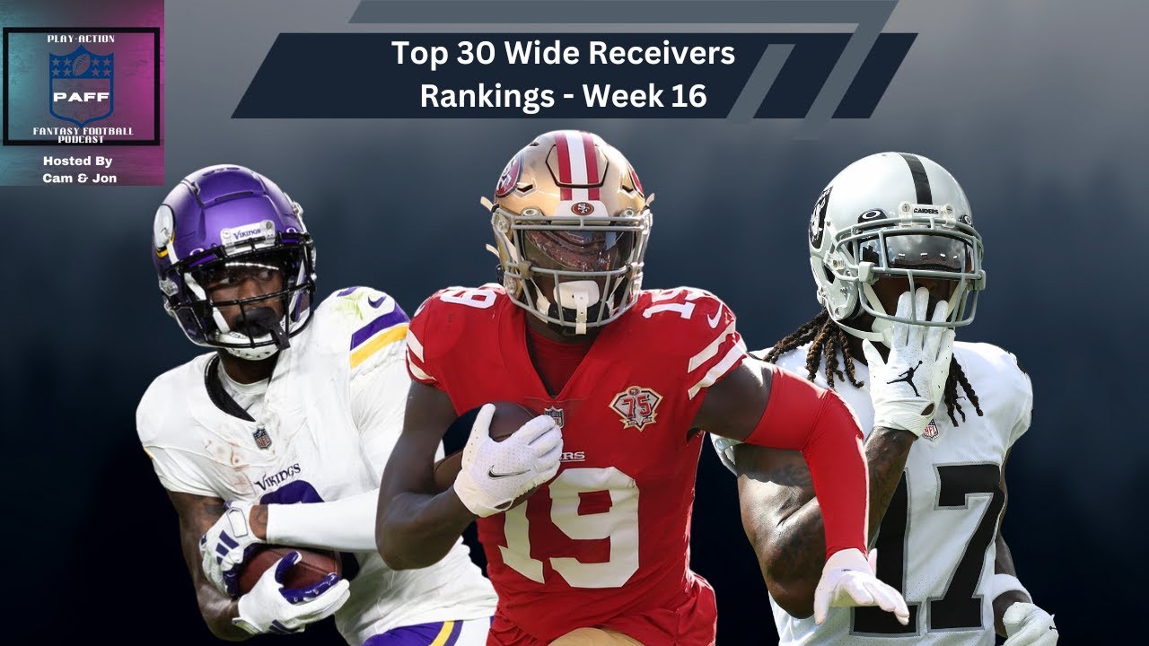 Top 30 Wide Receiver Rankings - Week 16 - YouTube
