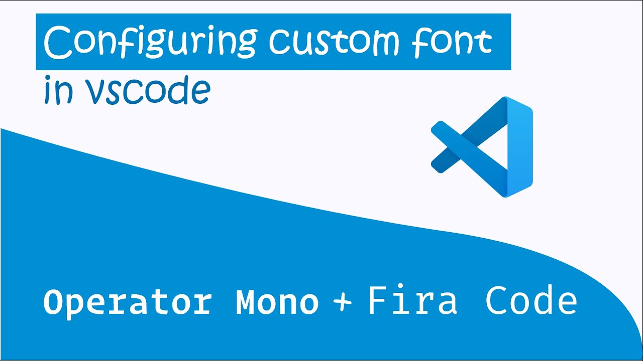 Configuring Custom Font In Vscode Operator Mono And Fira Code configuring-custom-font-in-vscode-operator-mono-and-fira-code