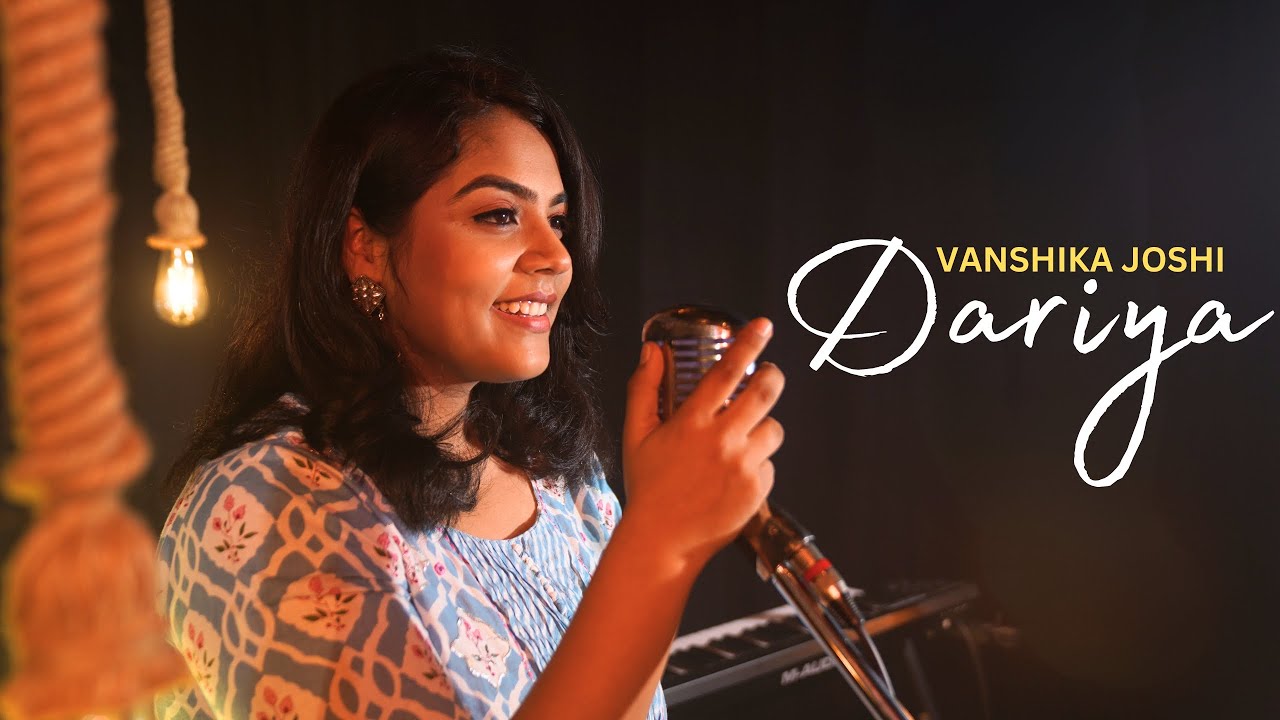 Dariya | Cover by Vanshika Joshi | Sing Dil Se | Baar Baar Dekho ...