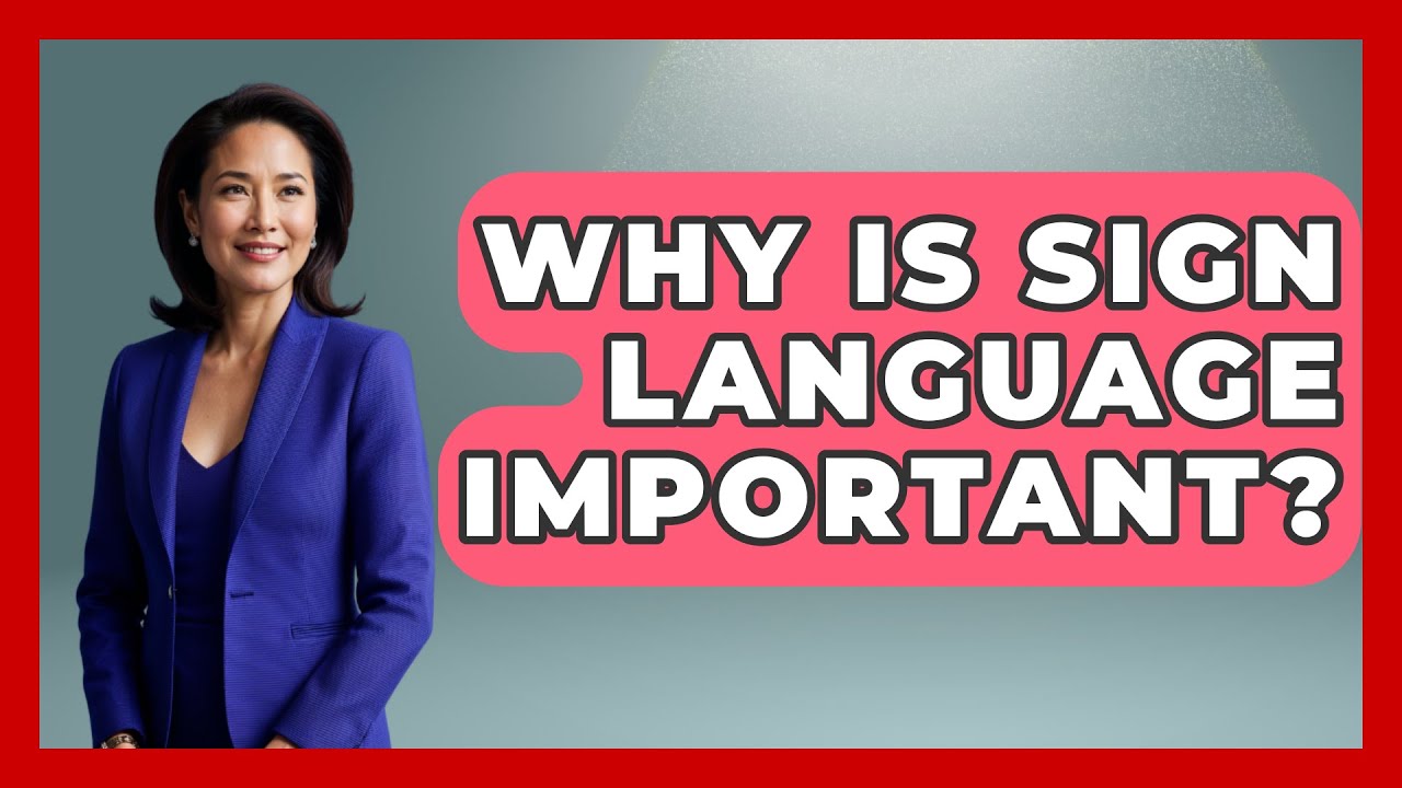 Why Is Sign Language Important? - The Language Library - YouTube