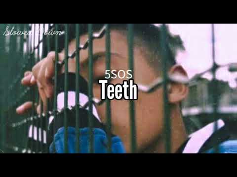 5 SOS-Teeth (Slowed Down) - YouTube