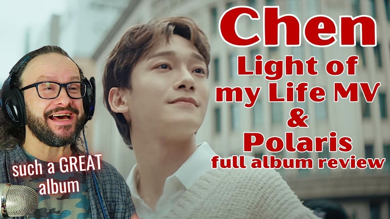 Great album! CHEN EXO 엑소 - 'Light of my Life' MV and POLARIS album review - YouTube