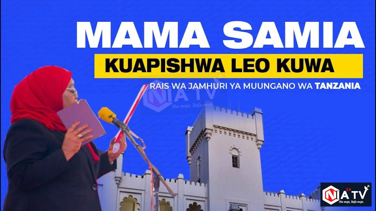 MAMA SAMIA KUAPISHWA LEO KUWA RAIS WA TANZANIA - YouTube