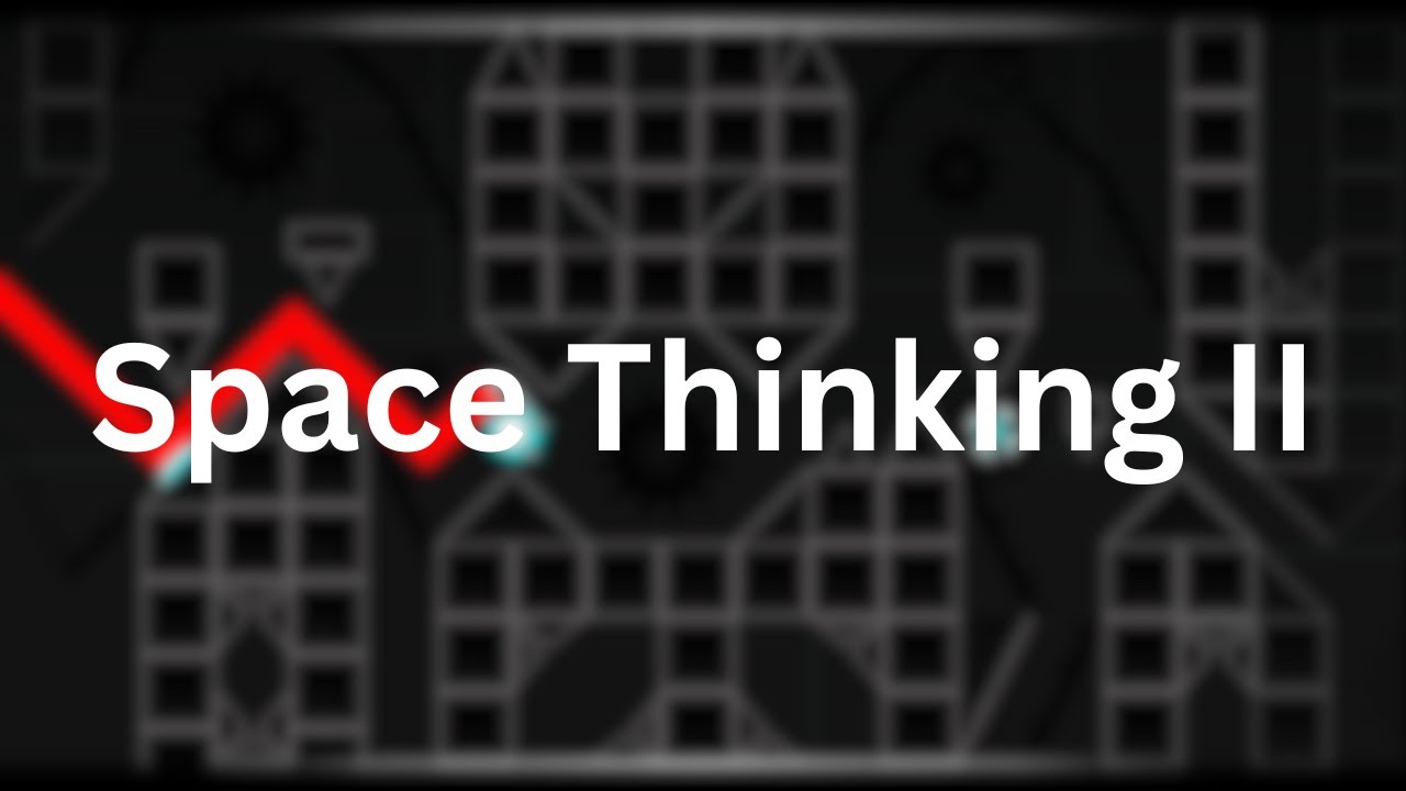 Space Thinking 2 | Geometry Dash Challenge - YouTube