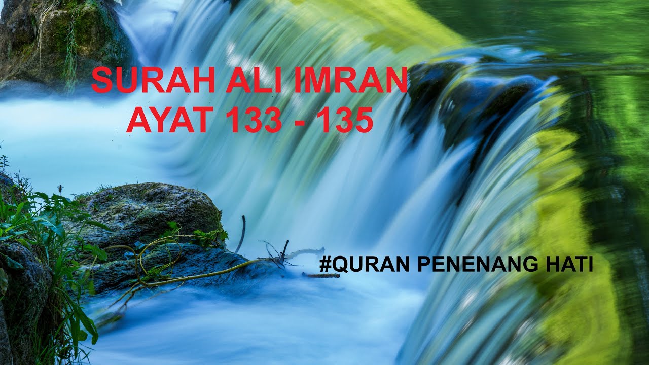Surah Ali Imran 133-136 | The reward for those who repent and do good ...