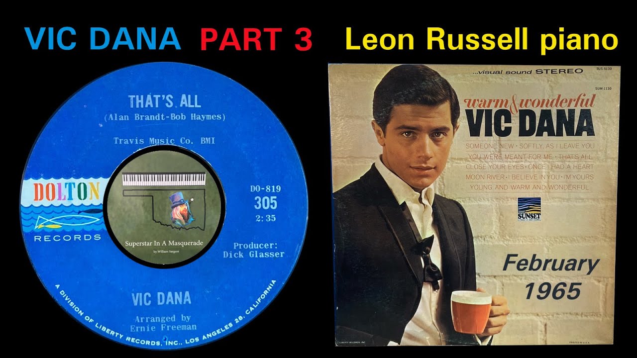 Vic Dana PART 3 "That's All" "You Were Meant for Me" 1965 Leon Russell ...