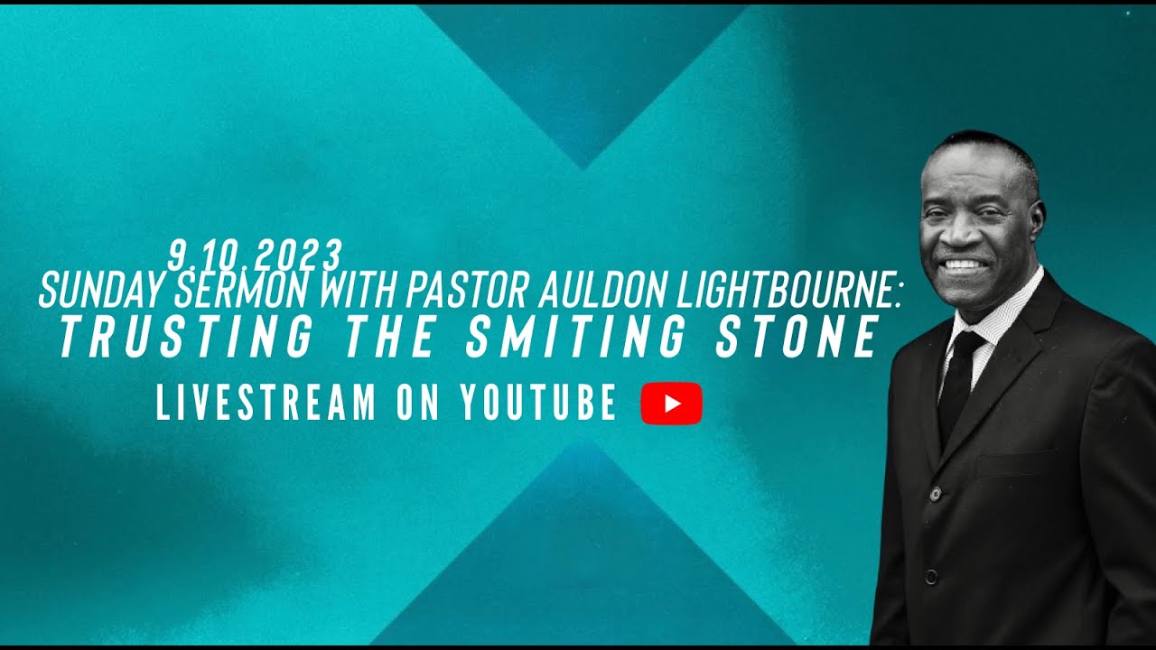 Sunday Sermon with Pastor Auldon Lightbourne: Trusting The Smiting ...