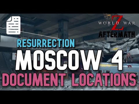 12 DOCUMENT LOCATIONS in MOSCOW 4 RESURRECTION | WWZ AFTERMATH - YouTube