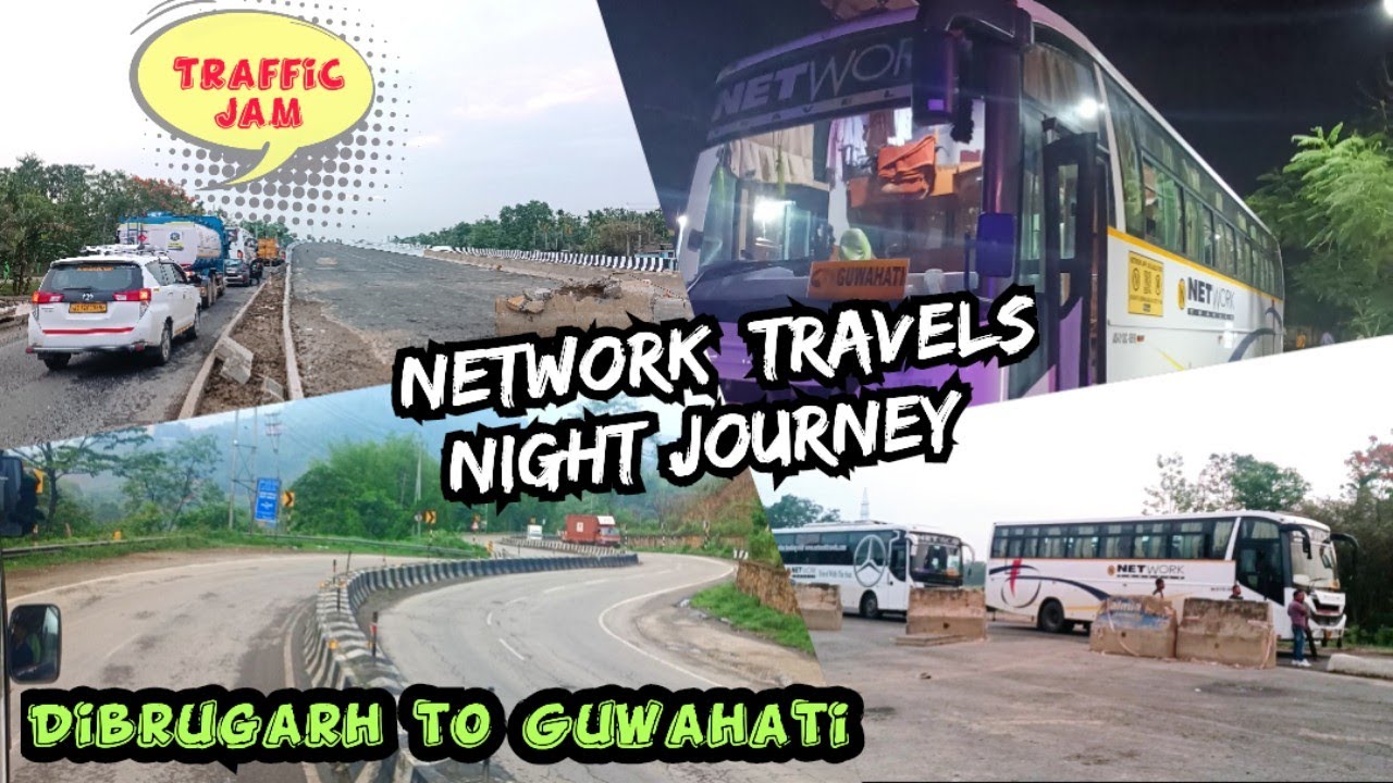 NetWork Travels~Night Journey//Dibrugarh to Guwahati//আকৌ এবাৰ ...