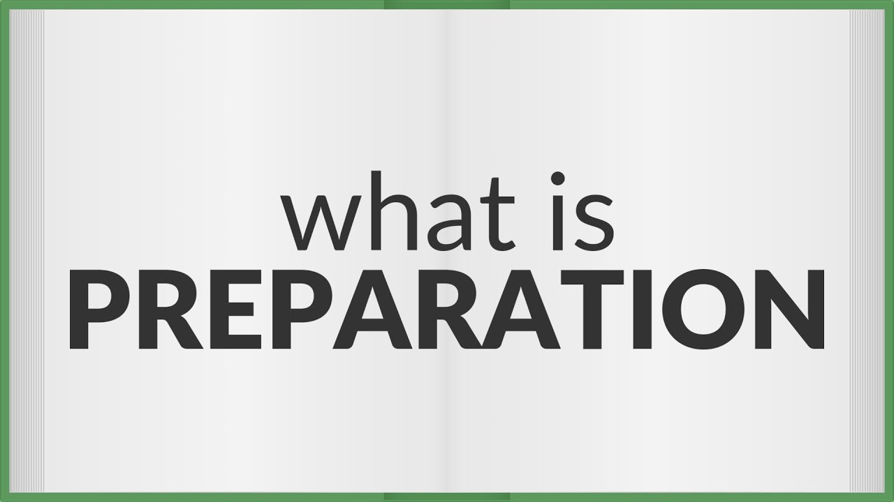 Preparation | meaning of Preparation - YouTube