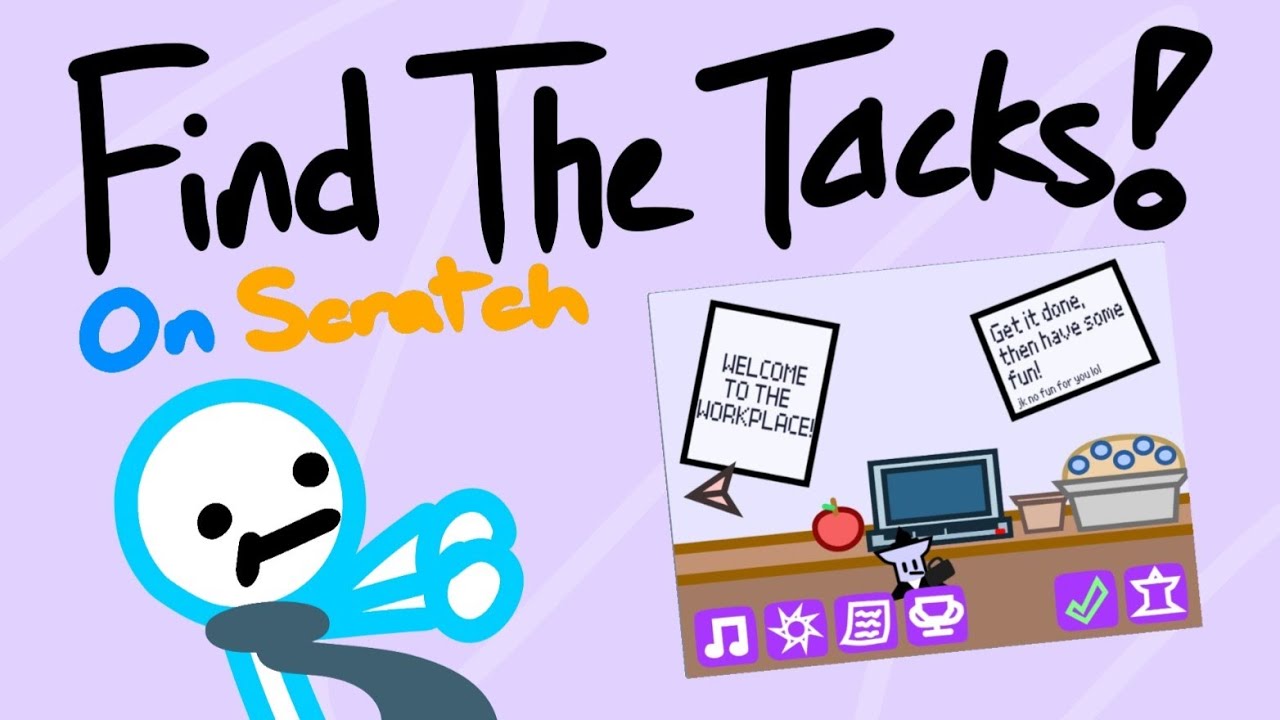 Find The Tacks: A New Beginning | Play on Scratch now! - YouTube