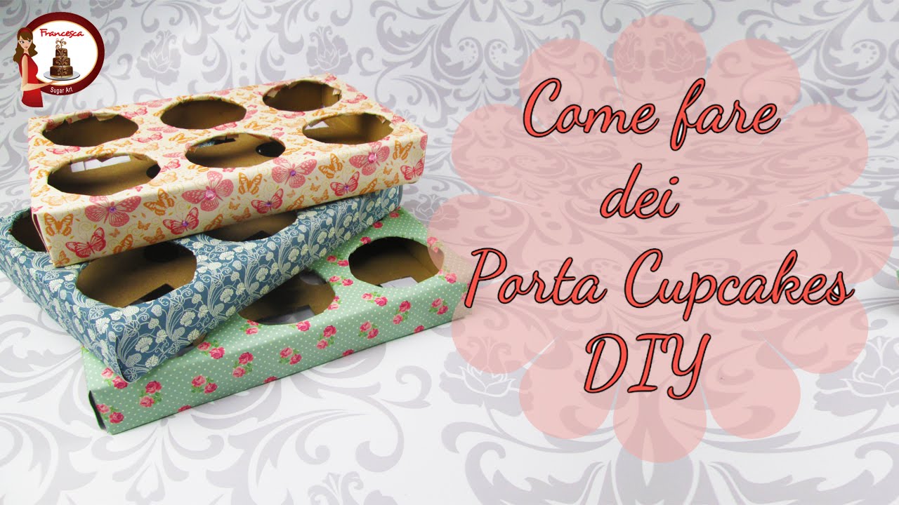 Come fare dei Porta Cupcakes DIY - YouTube
