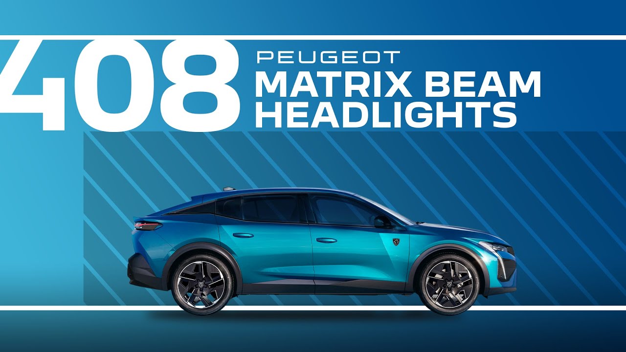 Peugeot Tutorials | 408 Matrix Beam Headlights - YouTube