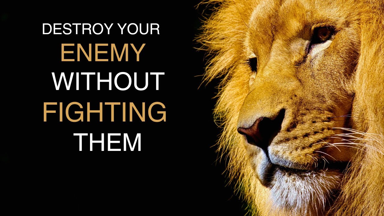 4 WAYS TO DESTROY YOUR ENEMY WITHOUT FIGHTING - YouTube