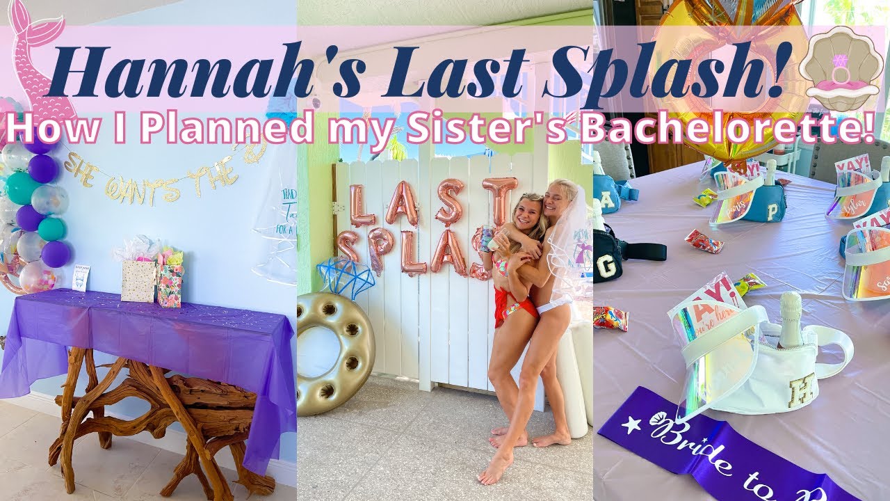 How I Planned a Bachelorette Party || Hannah's Last Splash - YouTube