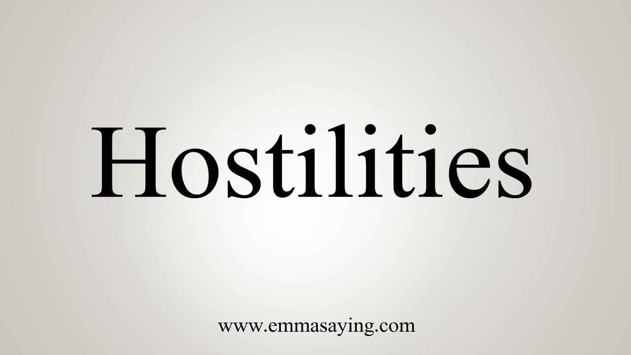 How To Say Hostilities - YouTube