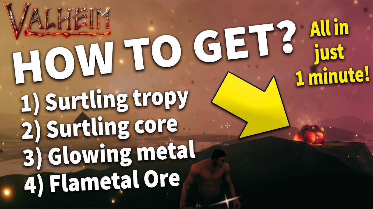 How to get? | Surtling tropy, Surtling core, Glowing metal, Flametal ...