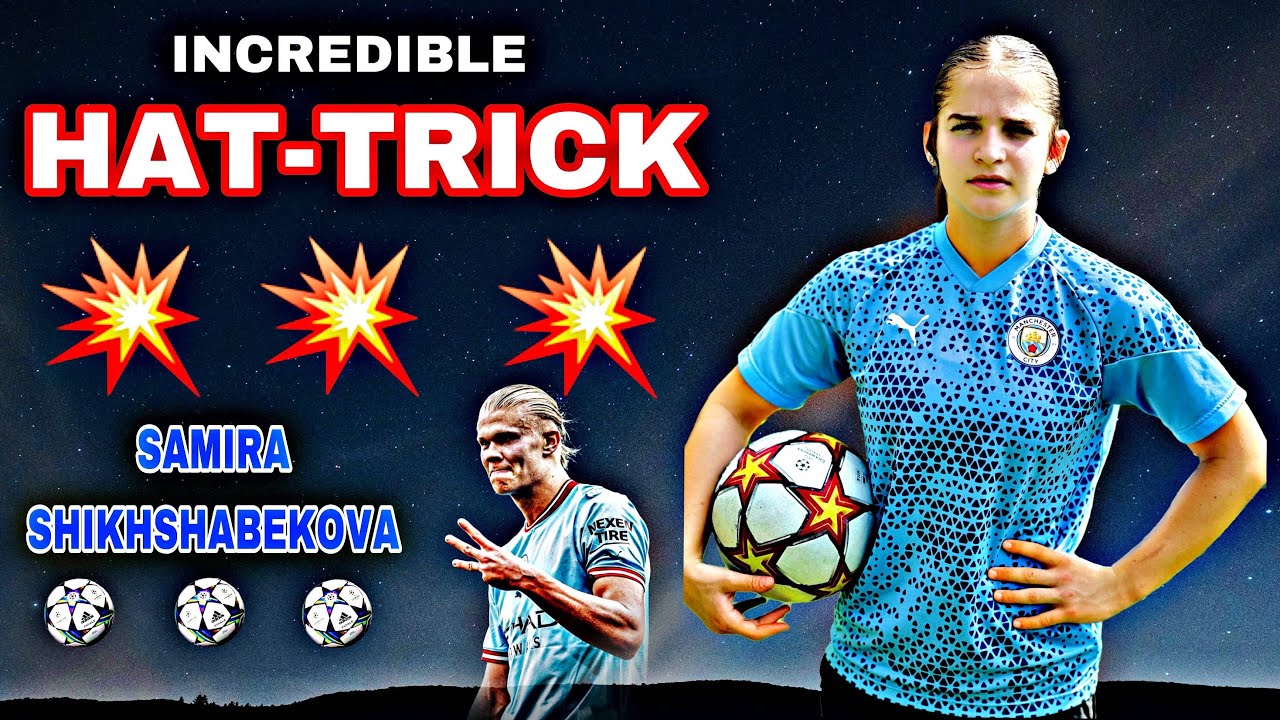 🔥 23/24 Incredible HatTrick BY SAMIRA SHIKHSHABEKOVA. THREE goals in a ...
