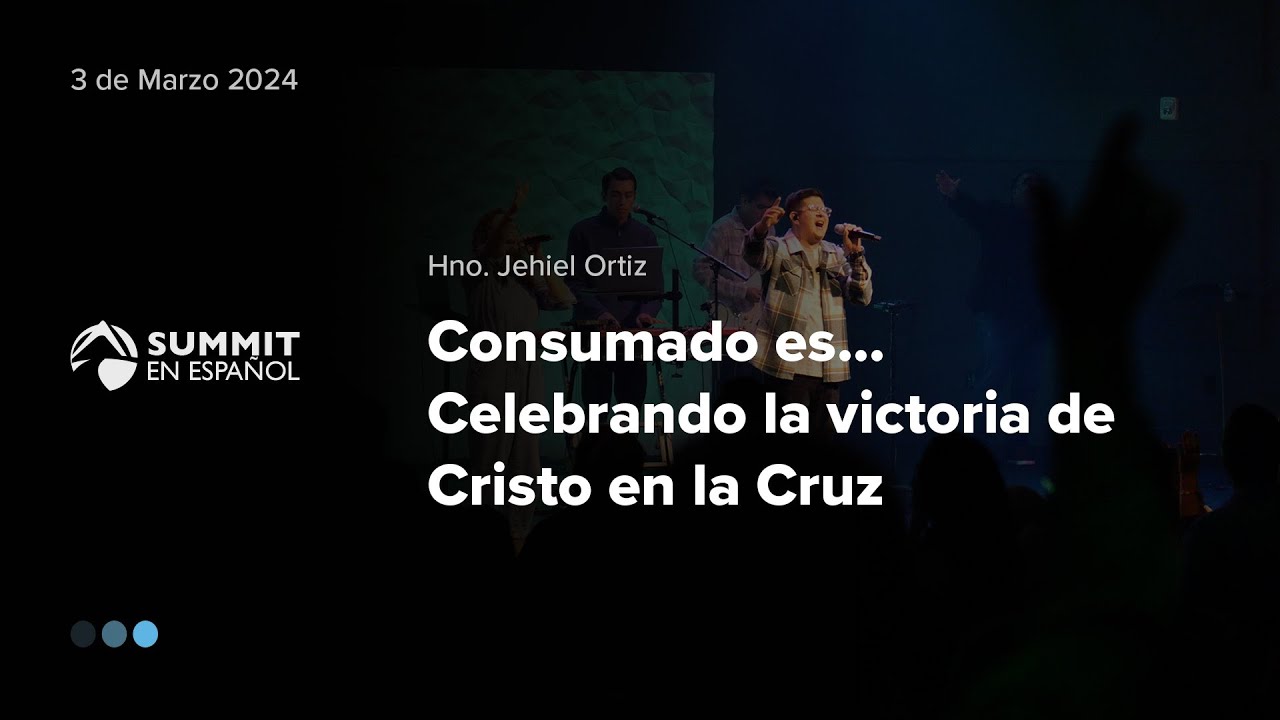 Consumado es... Celebrando la victoria de Cristo en la Cruz # ...