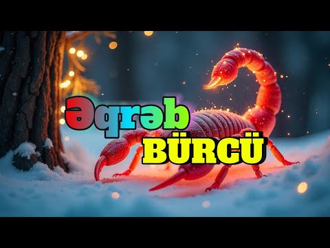 ƏQRƏB BÜRCÜ. Həftəlik bürc proqnozu (12-18 YANVAR 2026)