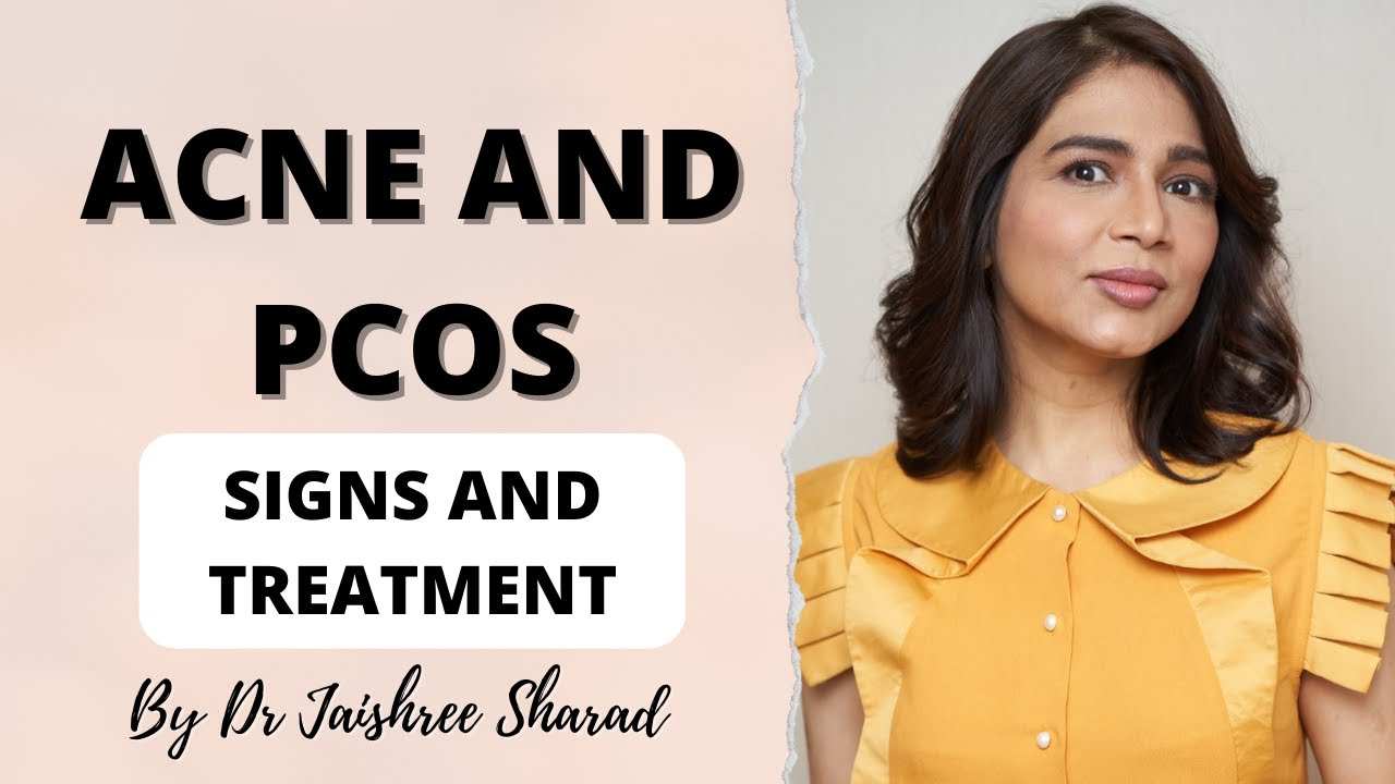 Acne and PCOS | Signs of PCOS | Treatment | By Dr Jaishree Sharad - YouTube