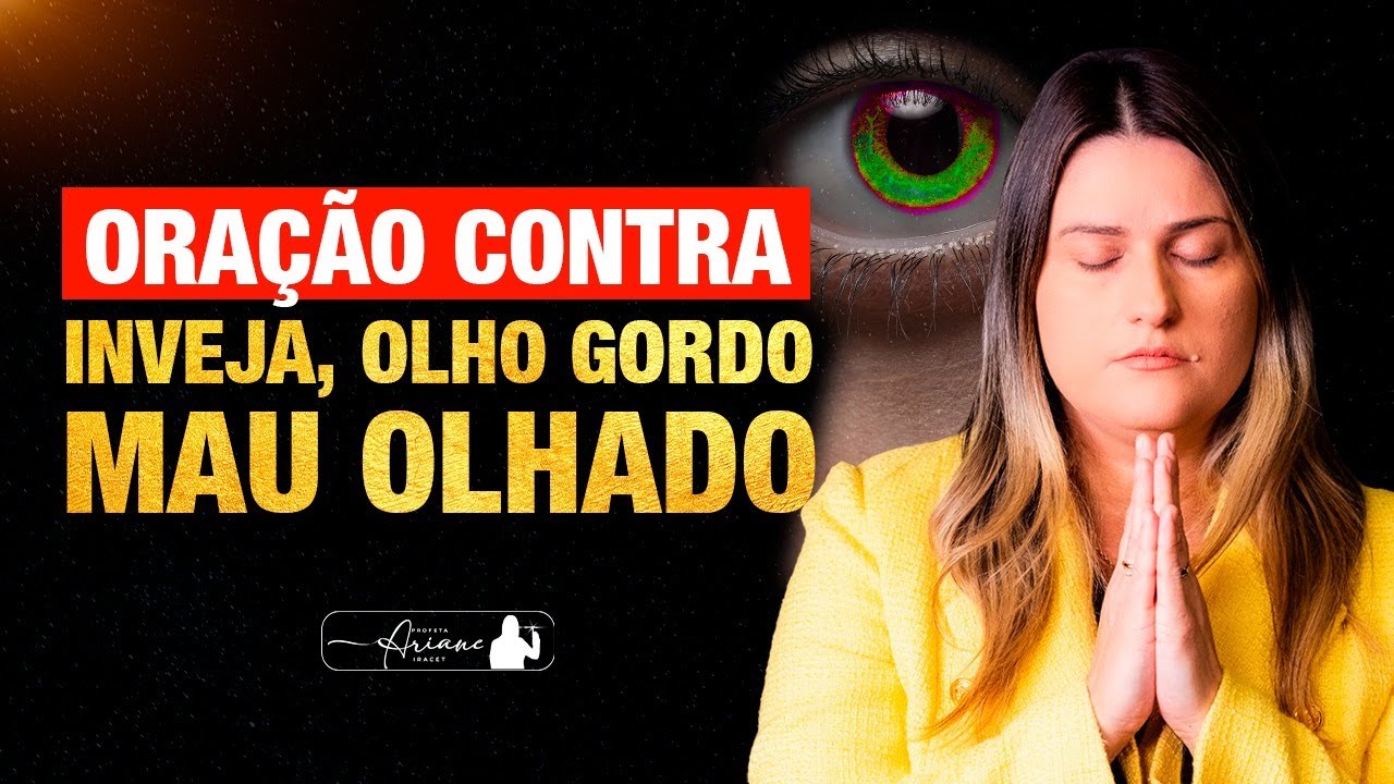 ORAÇÃO CONTRA INVEJA, OLHO GORDO E MAU OLHADO - SALMO 91 @arianeiracet ...