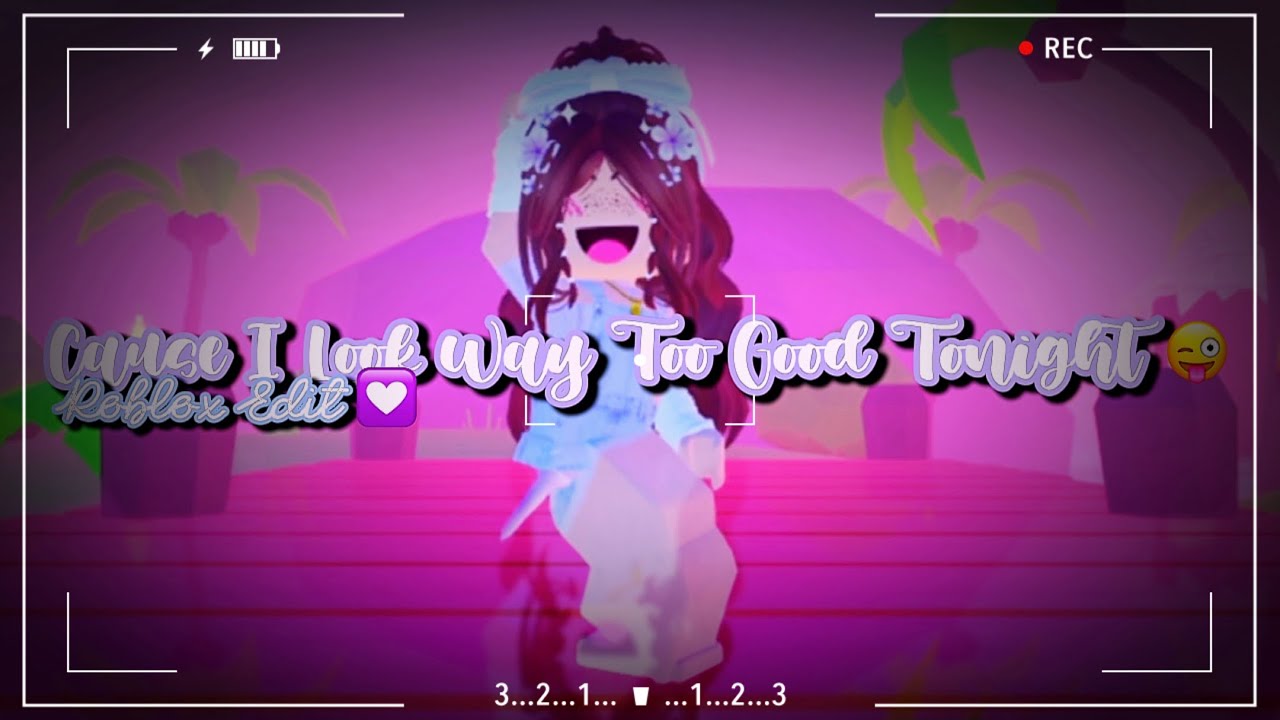Cause I Look Way Too Good Tonight 😜 || Roblox Edit 💟 || 🌌 - YouTube