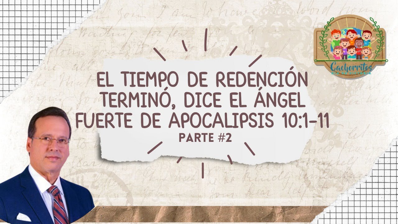 Clase bíblica: "El tiempo de redención terminó, dice el Ángel Fuerte de ...