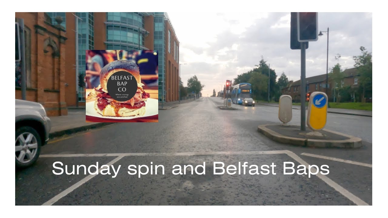 Sunday spin and Belfast Baps - YouTube