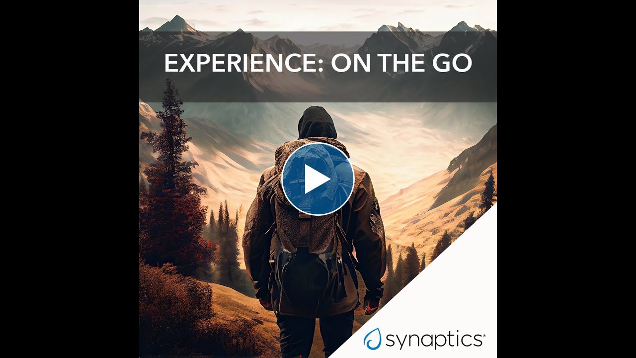 Synaptics On The Go (Engineering Exceptional Experiences) - YouTube