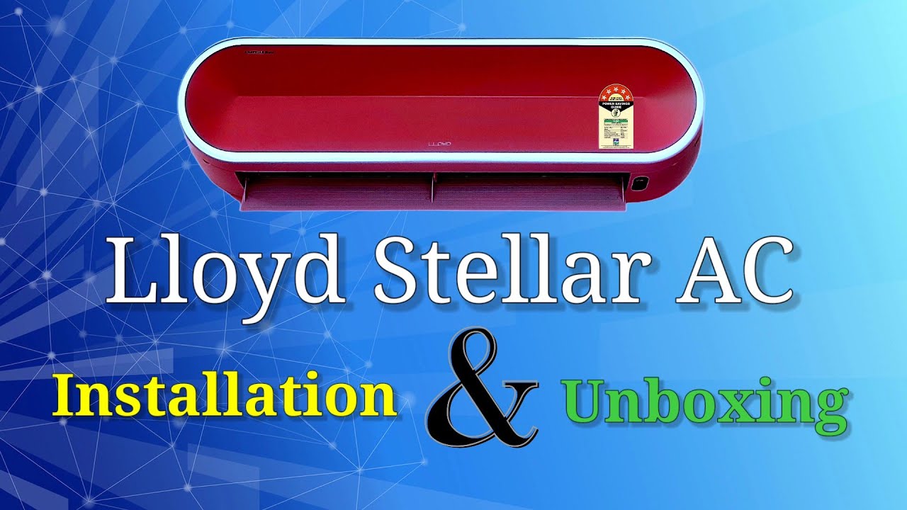 Lloyd Stellar AC Full Installation Video 😎 Lloyd Stellar AC Review 👍 ...