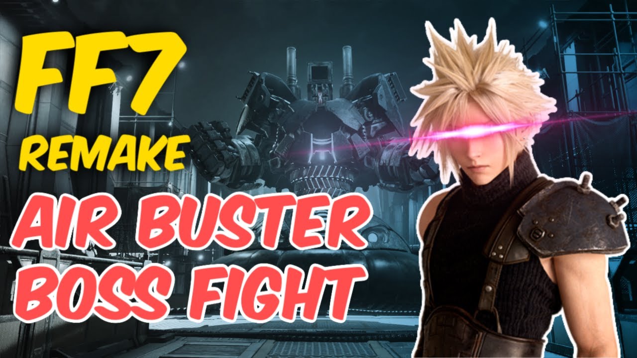 FINAL FANTASY 7 REMAKE | AIR BUST BOSS FIGHT HARD MODE | BLESSKID ...