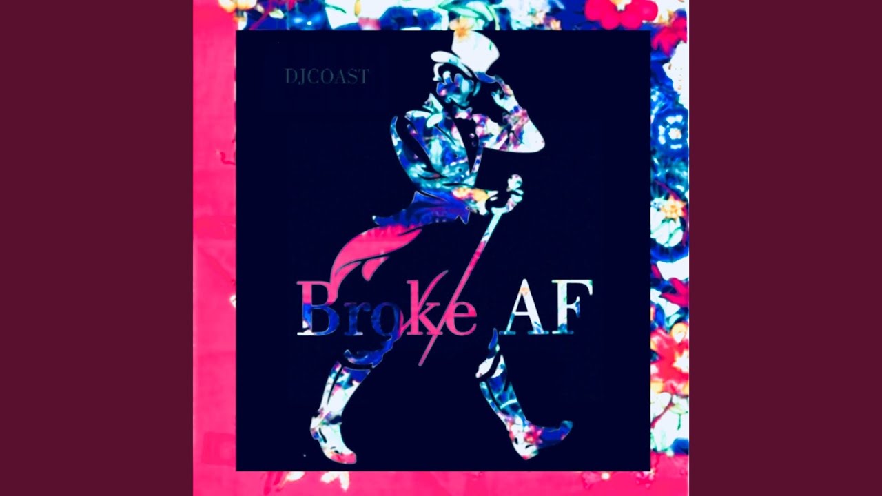 Broke Af - YouTube