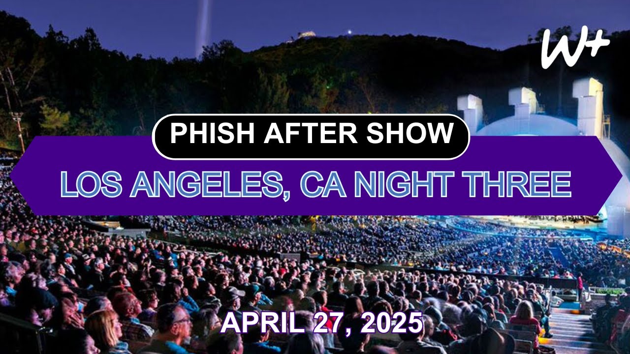 PHiSH - Setlist Recap - 04/27/25 Hollywood Bowl, Los Angeles, CA N3 - YouTube