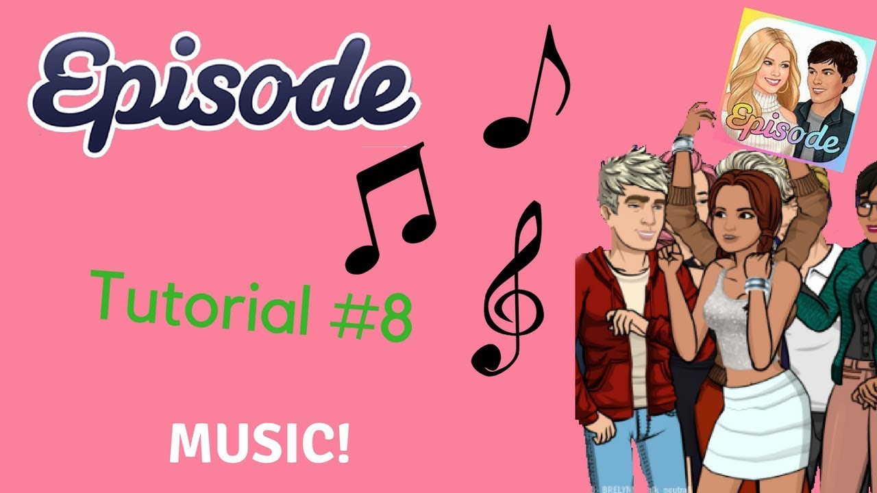 Episode Interactive Tutorial #8 - Music - YouTube