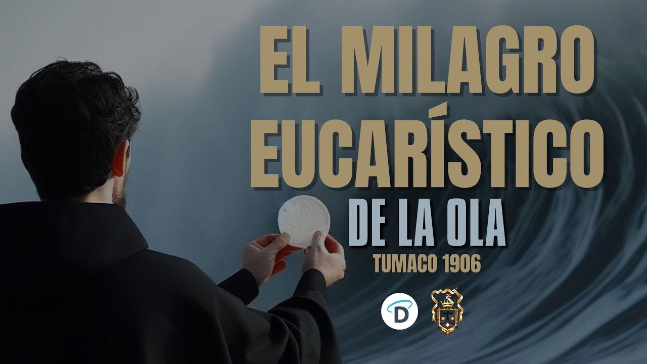 Documental El Milagro Eucarístico de la Ola (Tumaco 1906) - El Buen ...