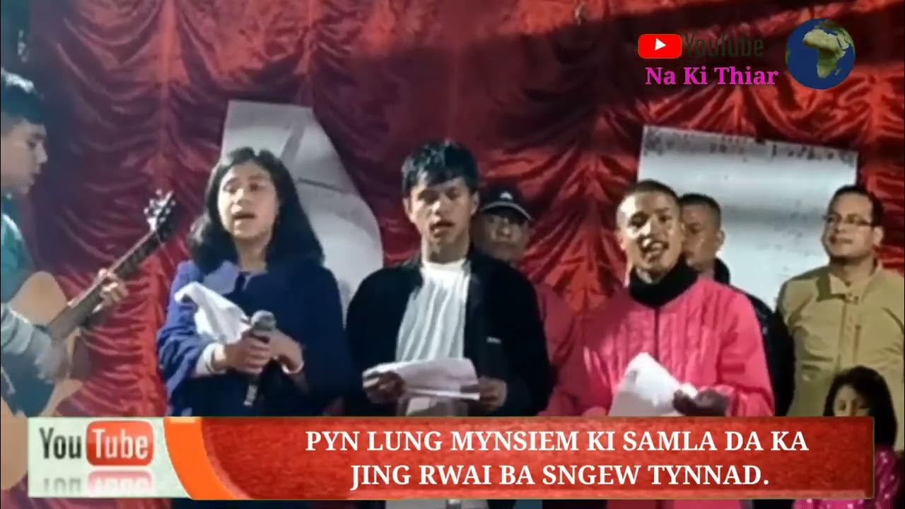 PYN LUNG MYNSIEM KA JING RWAI KINE KI SAMLA. - YouTube