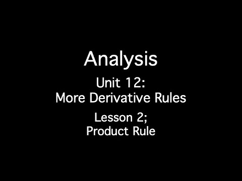 Unit 12: More Derivative Rules - Lesson 2; The Product Rule - YouTube