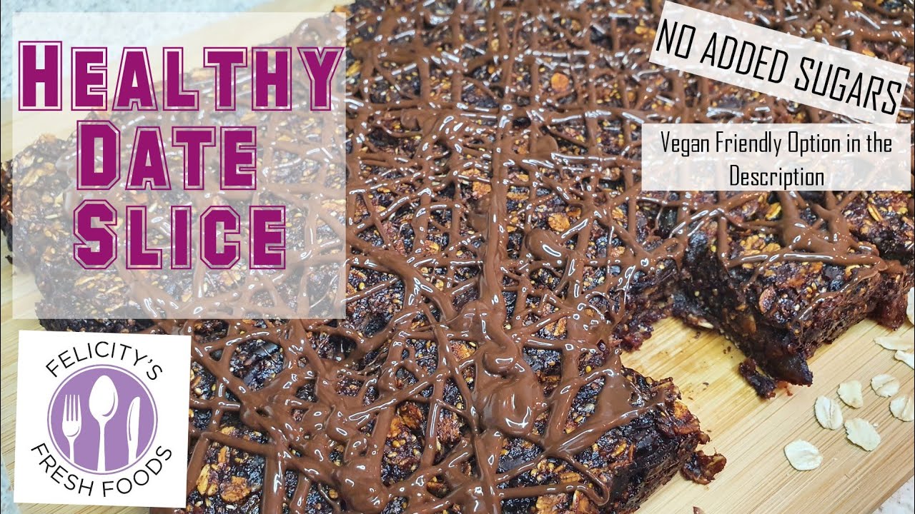 HEALTHY DATE SLICE! NO ADDED SUGARS JUST HEALTHY, NATURAL GOODNESS ...